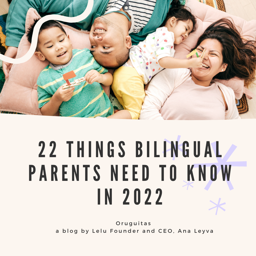 22 Things Bilingual Parents Need to know in 2022 – Lelu