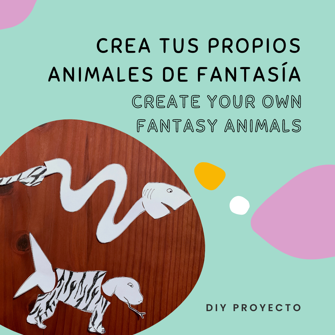 Create your own Fantasy Animals | Easy Bilingual DIY Proyecto | Lelu